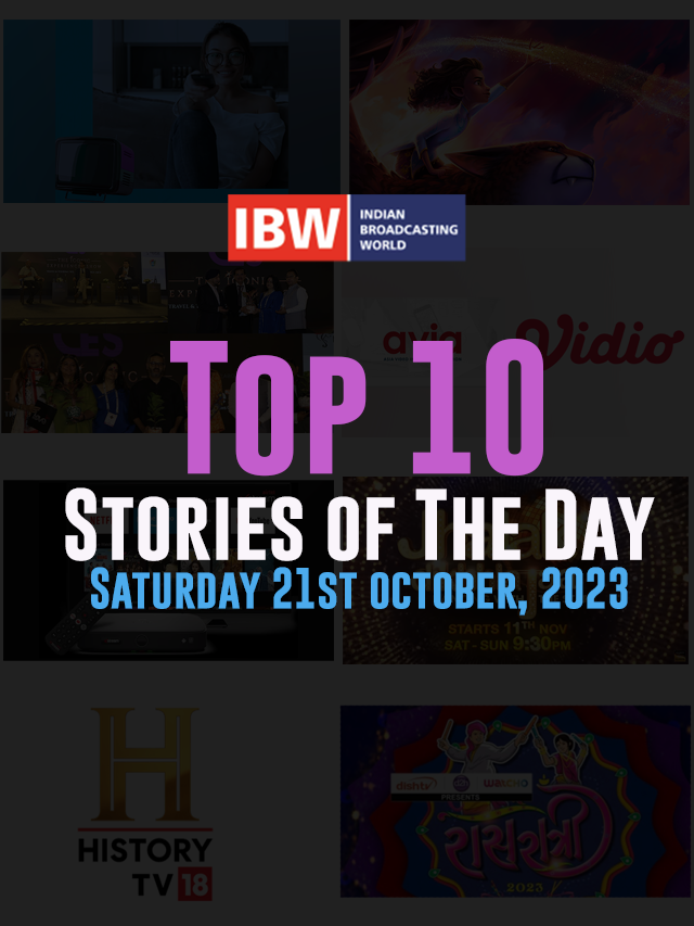 Top 10 Stories of The Day || Saturday 21st october, 2023 - Indian Broadcasting World