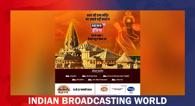 News18 India presents 100-hour marathon ahead of temple inauguration - Indian Broadcasting World