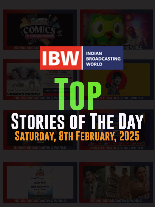 Top Stories of the Day Saturday, 08th February 2025 - Indian Broadcasting World