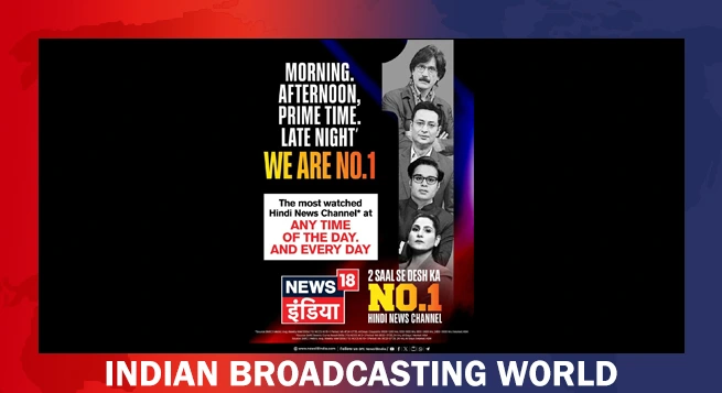 News18 India reigns as No.1 Hindi news channel - Indian Broadcasting World